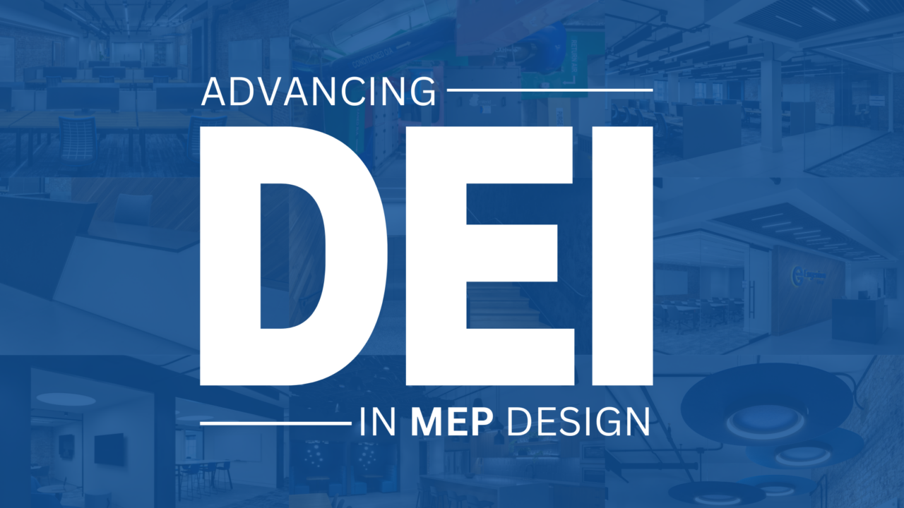 Advancing Diversity, Equity, and Inclusion (DEI) in MEP Design ...