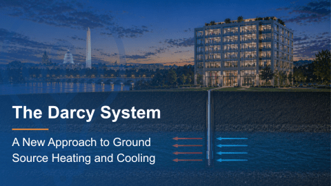 The Darcy System: A New Approach to Ground Source Heating and Cooling ...